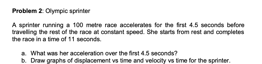 Solved Problem 2: Olympic sprinter A sprinter running a 100 | Chegg.com