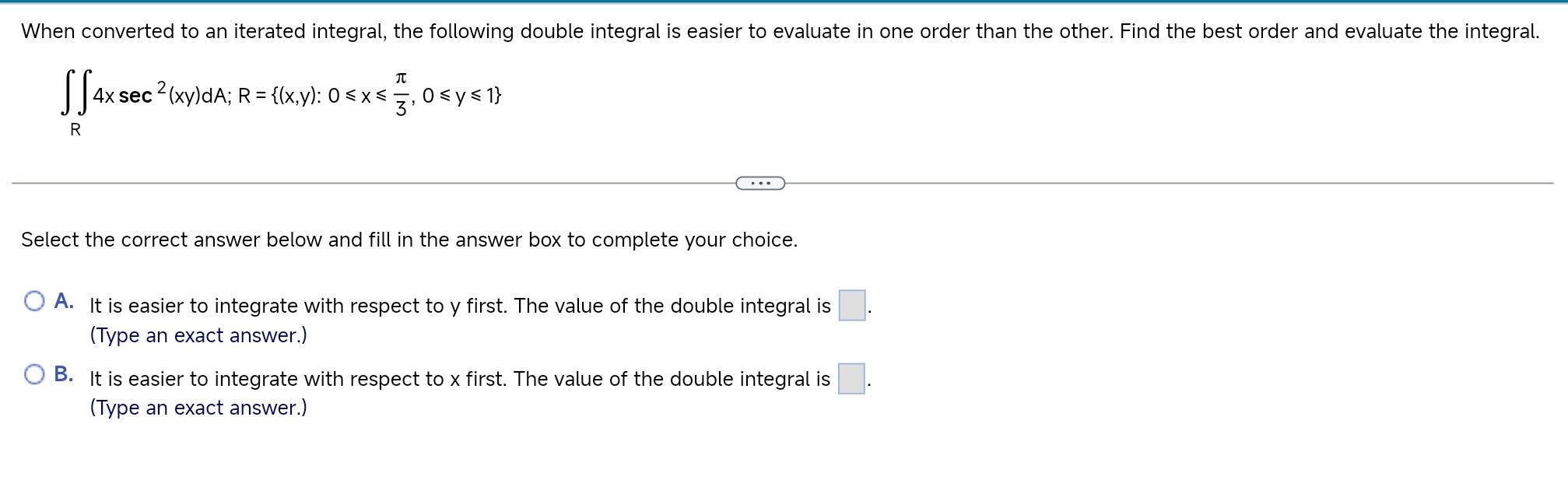 Solved When converted to an iterated integral, the following | Chegg.com