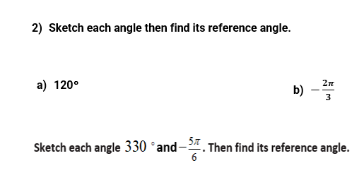 Solved 2) Sketch each angle then find its reference angle. | Chegg.com