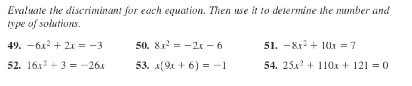 Solved Evaluate the discriminant for each equation. Then use | Chegg.com