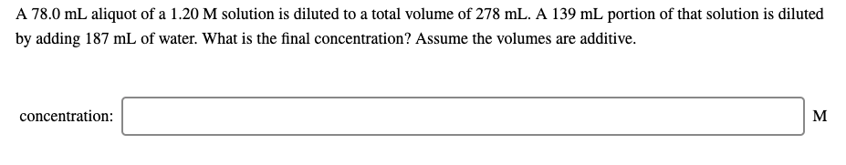Solved A 78.0 mL aliquot of a 1.20 M solution is diluted to | Chegg.com