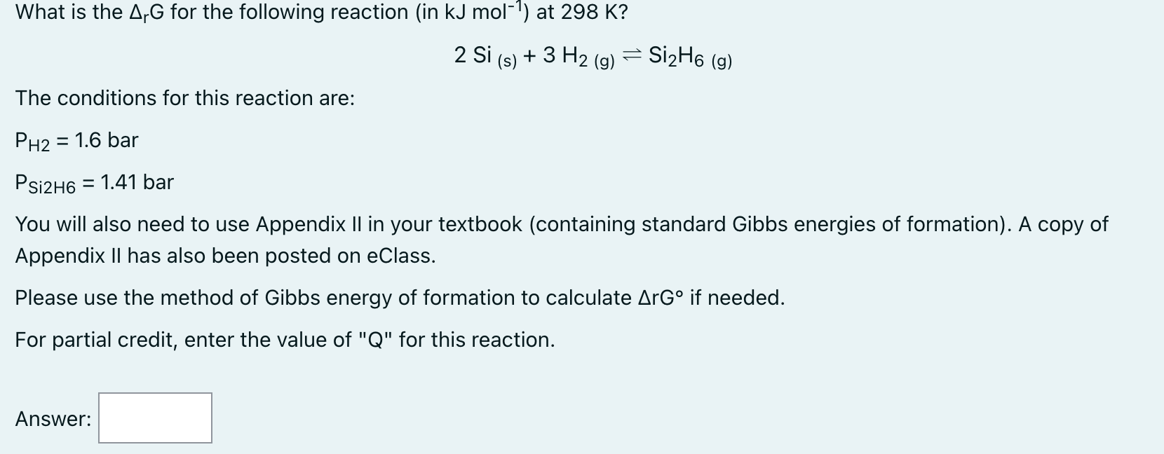 Solved 2Si(s)+3H2( g)⇌Si2H6( g) The conditions for this | Chegg.com