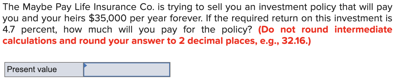 Solved The Maybe Pay Life Insurance Co. is trying to sell | Chegg.com