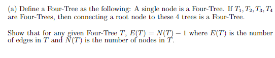Solved (a) Define a Four-Tree as the following: A single | Chegg.com