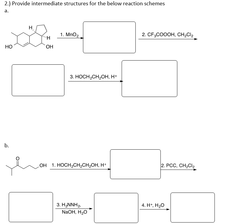 Solved 2.) Provide intermediate structures for the below | Chegg.com