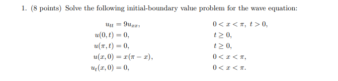 Solved 1. (8 points) Solve the following initial-boundary | Chegg.com