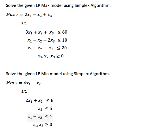 Solved Solve the given LP Max model using Simplex Algorithm. | Chegg.com
