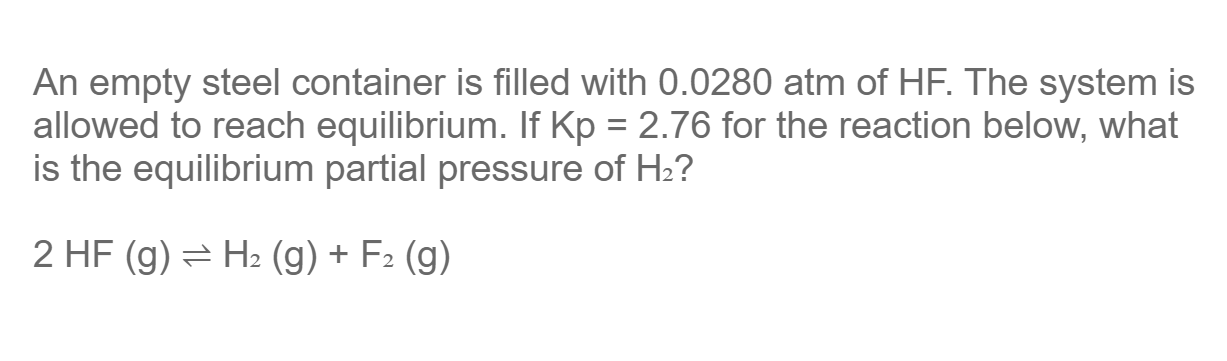 Solved An empty steel container is filled with 0.0280 atm of | Chegg.com