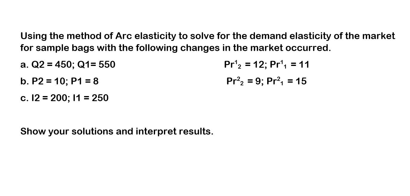 Solved Using the method of Arc elasticity to solve for the | Chegg.com