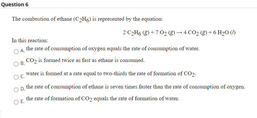 Solved Question 6 The combustion of ethane (C2H6) is | Chegg.com