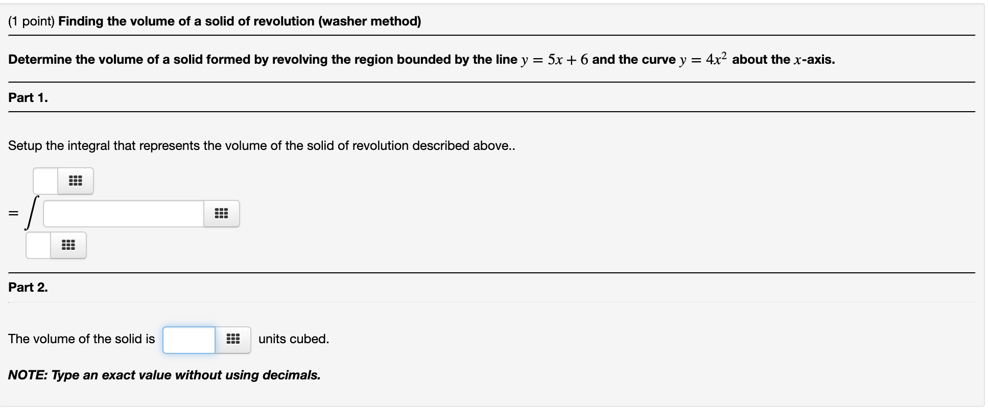 Solved (1 point) Finding the volume of a solid of revolution | Chegg.com