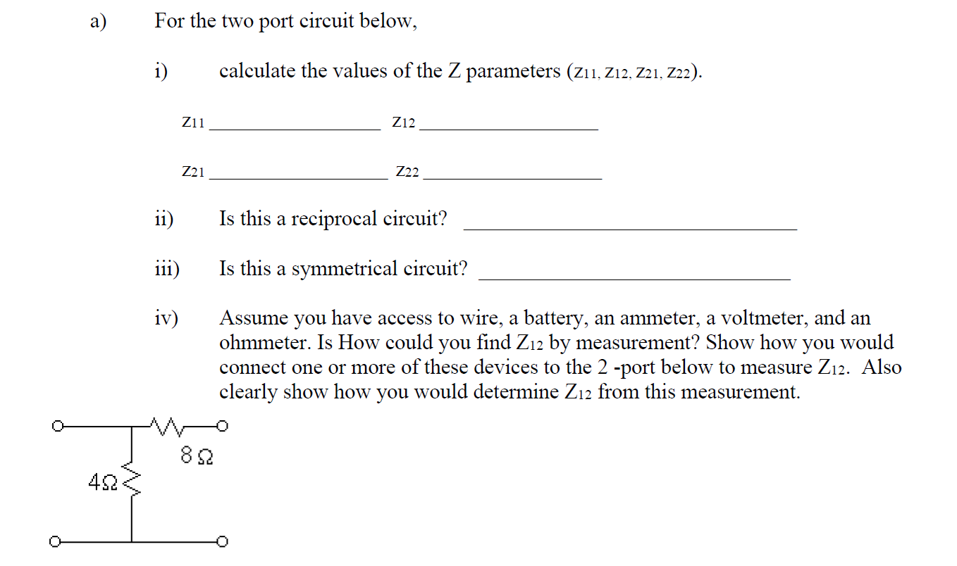 Solved a) For the two port circuit below, i) calculate the | Chegg.com