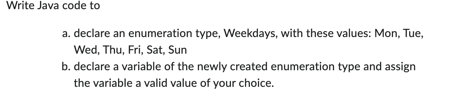 Solved Write Java Code To A Declare An Enumeration Type 8783