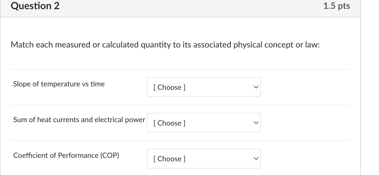 Solved Question 2 ﻿Match each measured or calculated | Chegg.com