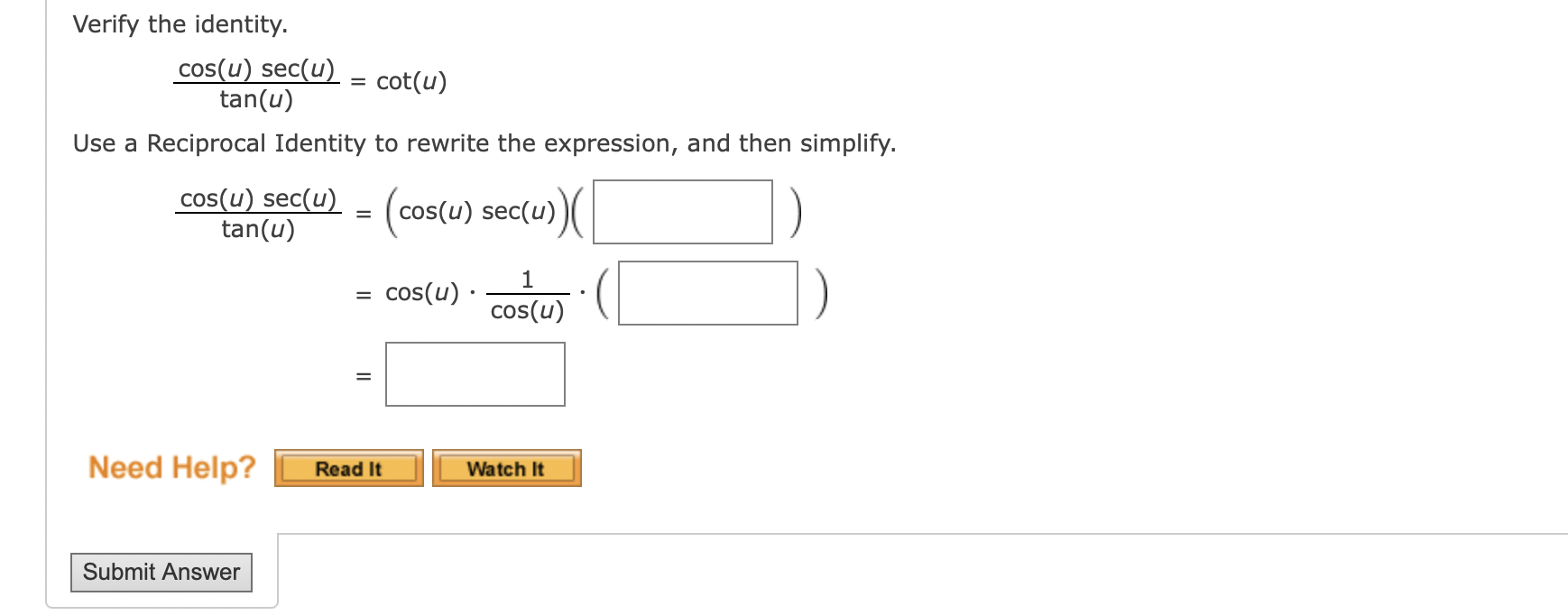 Solved Verify the identity. cos(u) sec(u) cot(u) tan(u) Use | Chegg.com