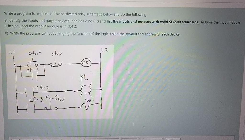 Write a program to implement the hardwired relay | Chegg.com