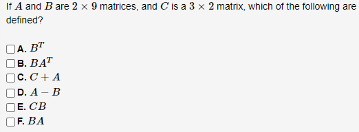 Solved If A and B are 2×9 matrices, and C is a 3×2 matrix, | Chegg.com