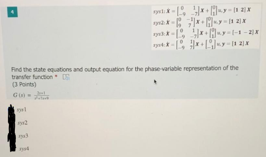 Solved sys1: * = = L. -,}x+u, y = [1 2] x sys2: * = 6 | Chegg.com