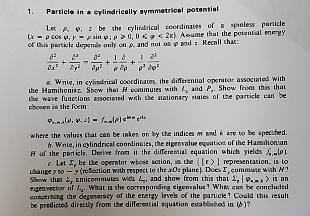 Solved 1. Particle in a cylindrically symmetrical potential | Chegg.com