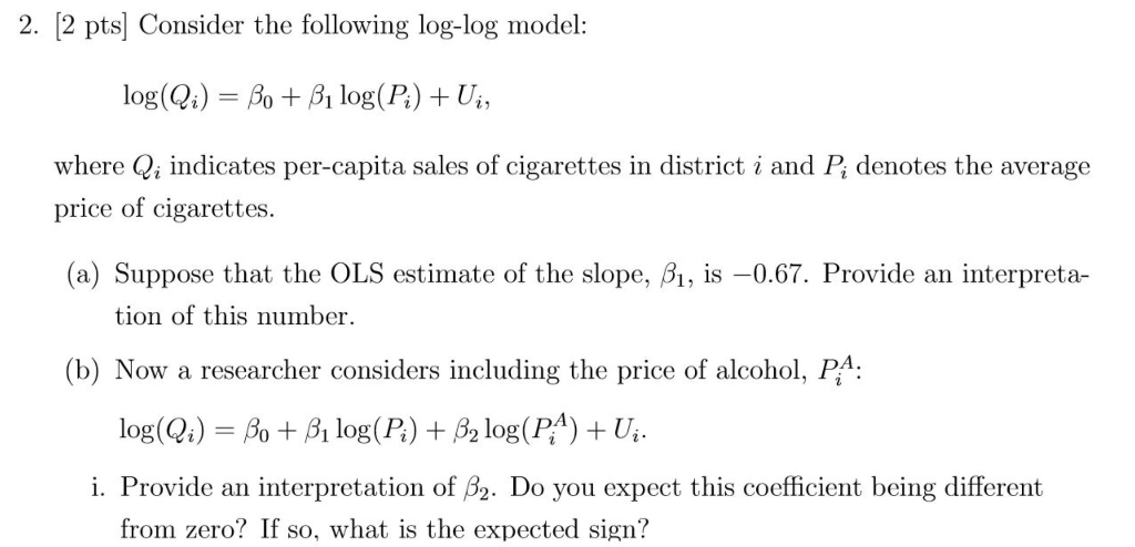 Solved 2. (2 pts] Consider the following log-log model: | Chegg.com