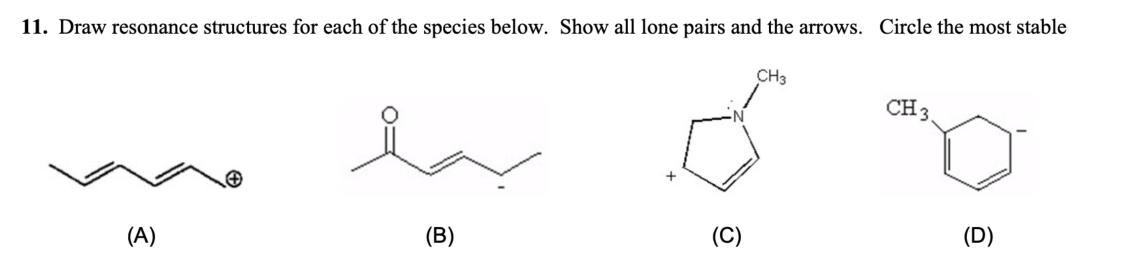 Solved 11. Draw resonance structures for each of the species | Chegg.com