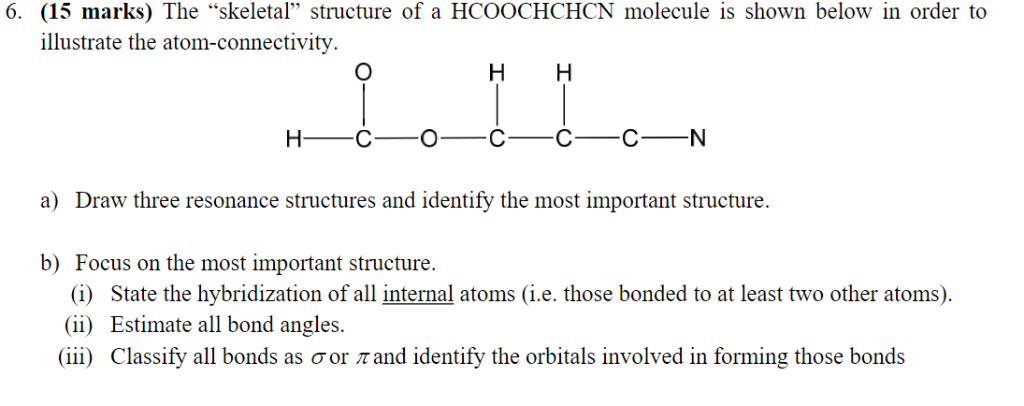 Solved 6. (15 marks) The “skeletal” structure of a | Chegg.com