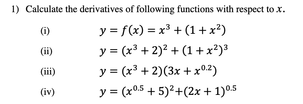 Solved Calculate the derivatives of following functions with | Chegg.com