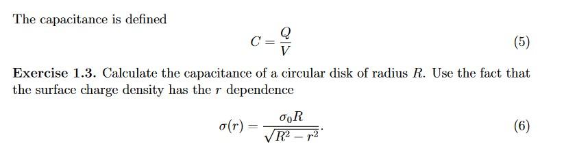 Solved The capacitance is defined C=VQ Exercise 1.3. | Chegg.com