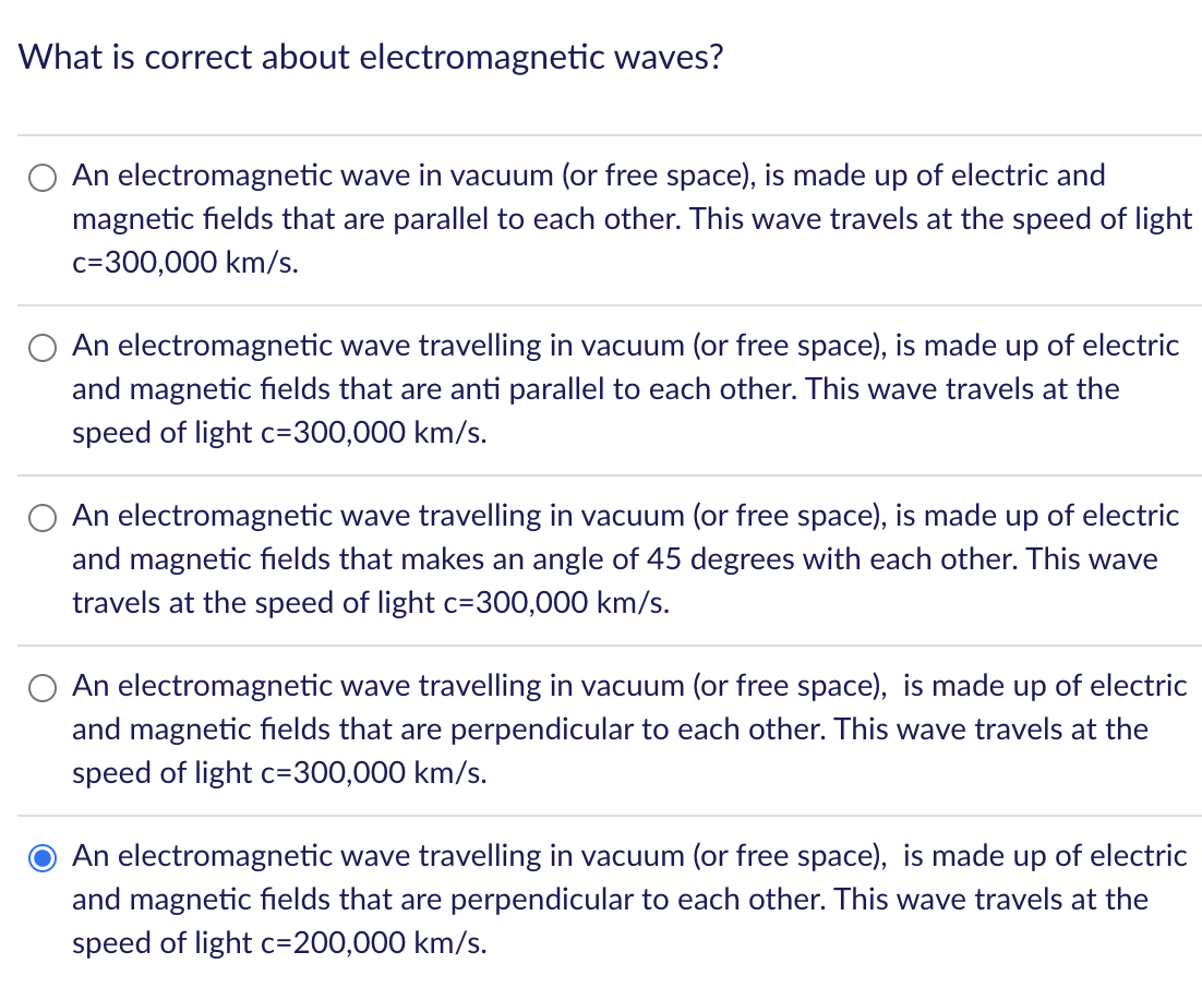 Solved What is correct about electromagnetic waves? An | Chegg.com