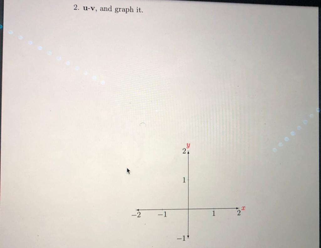 Solved - (20 points) Question 1 : Given that u=[8331] and | Chegg.com