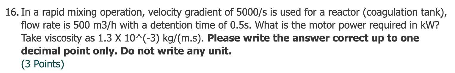 Solved 16. In a rapid mixing operation, velocity gradient of | Chegg.com