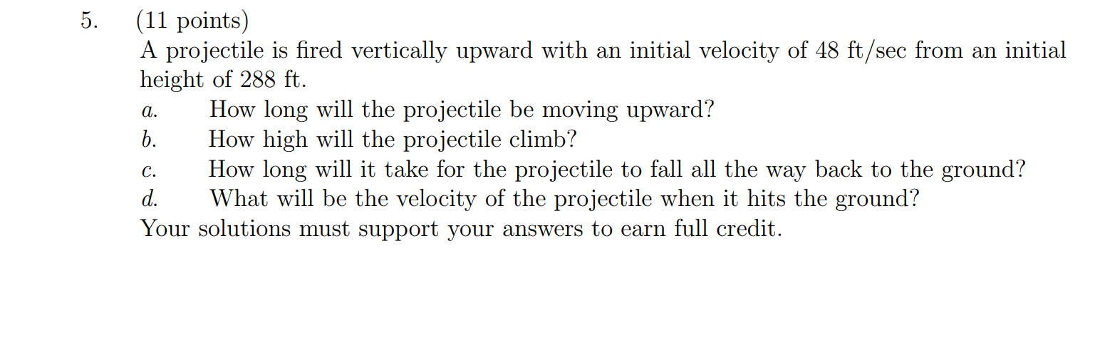 Solved (11 points) A projectile is fired vertically upward | Chegg.com