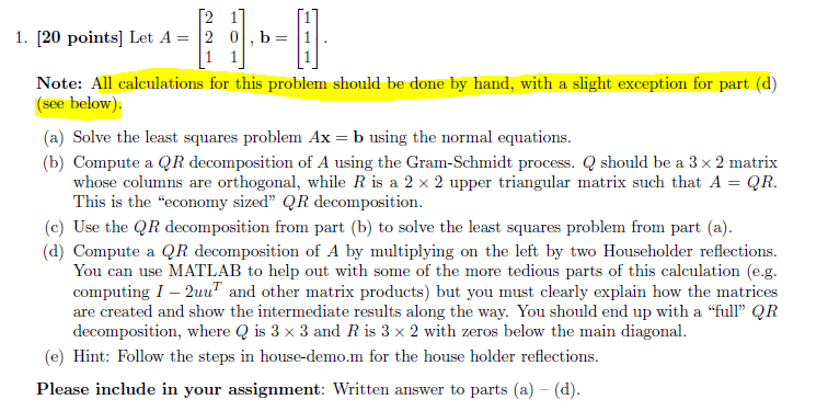 Solved 1. [20 points) Let A = 2 0,b= 1 1 1 Note: All | Chegg.com