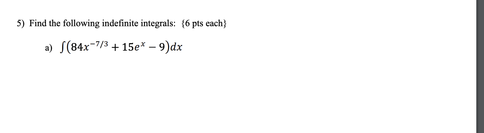 Solved 5) Find the following indefinite integrals: {6pts | Chegg.com