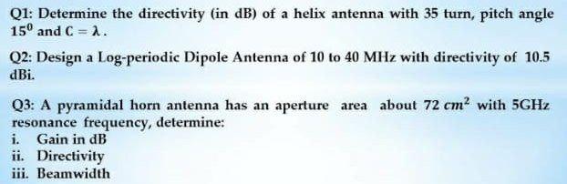 Solved Q1: Determine the directivity (in dB) of a helix | Chegg.com