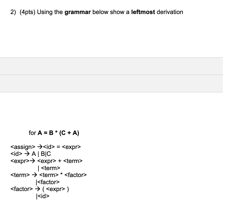 Solved 2) (4pts) Using the grammar below show a leftmost | Chegg.com