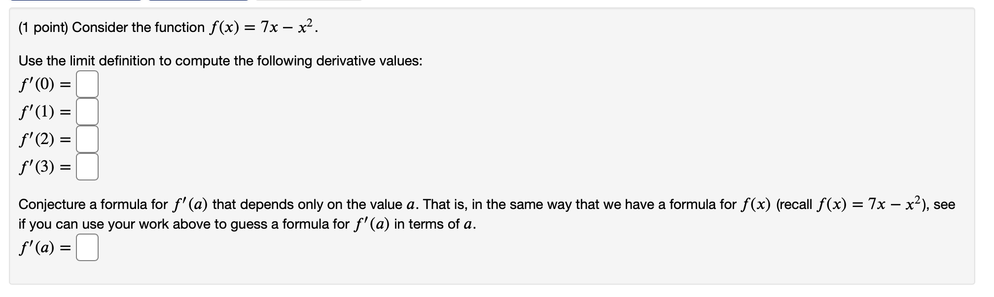 Solved (1 point) Consider the function f(x) = 7x – x2. Use | Chegg.com