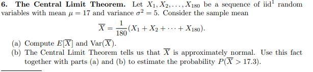 Solved 6. The Central Limit Theorem. Let X1, X2,..., X 180 | Chegg.com