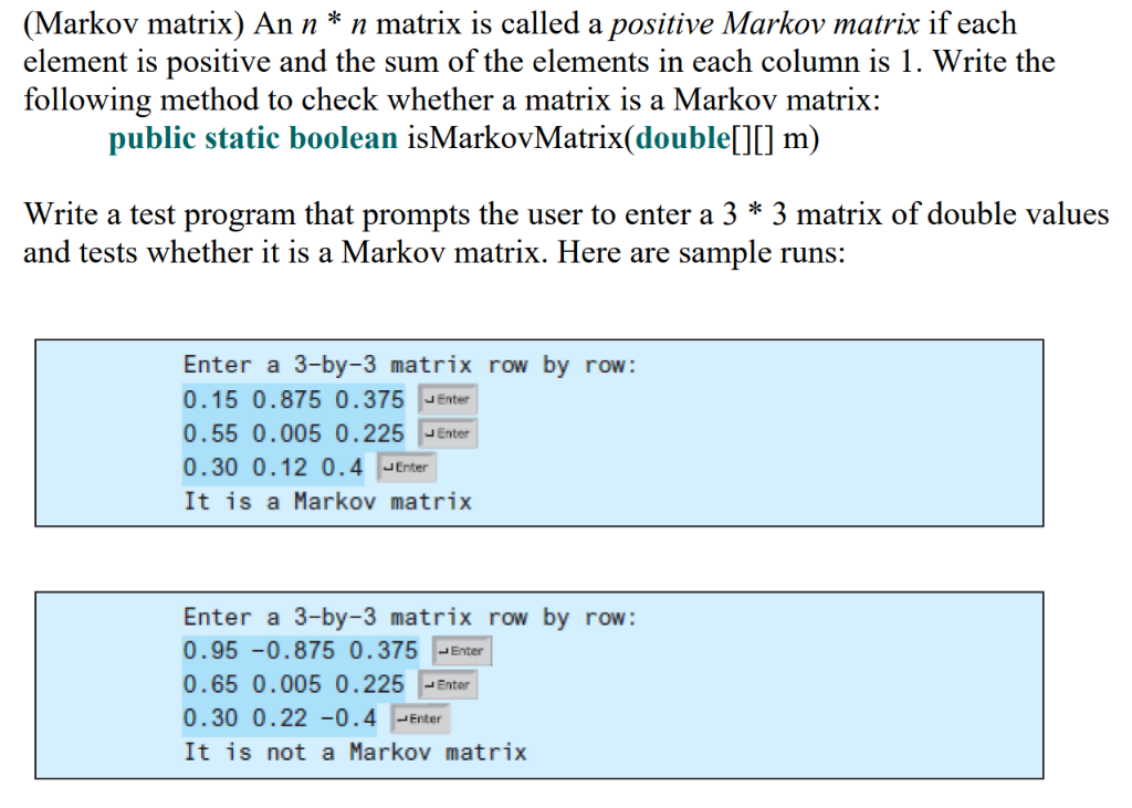Solved (Markov matrix) An n * n matrix is called a positive | Chegg.com