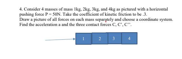 Solved 4. Consider 4 masses of mass 1kg, 2kg, 3kg, and 4kg | Chegg.com