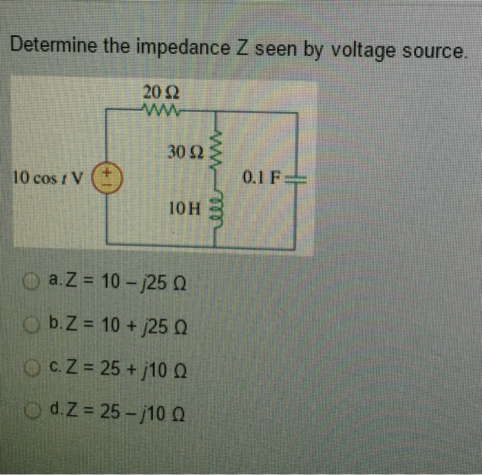 Solved Determine the impedance Z seen by voltage source. Z | Chegg.com