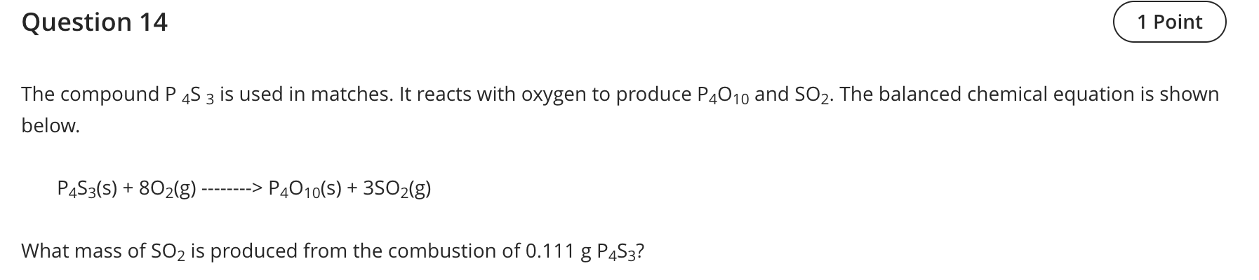Solved Question 14 1 Point The compound P 4S 3 is used in | Chegg.com