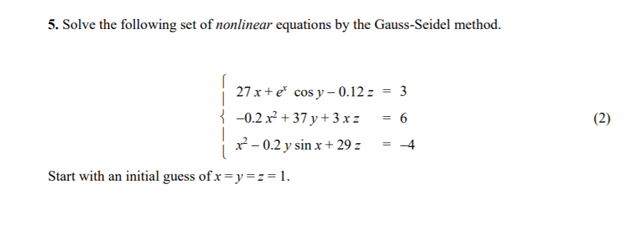 Solved 5. Solve the following set of nonlinear equations by | Chegg.com