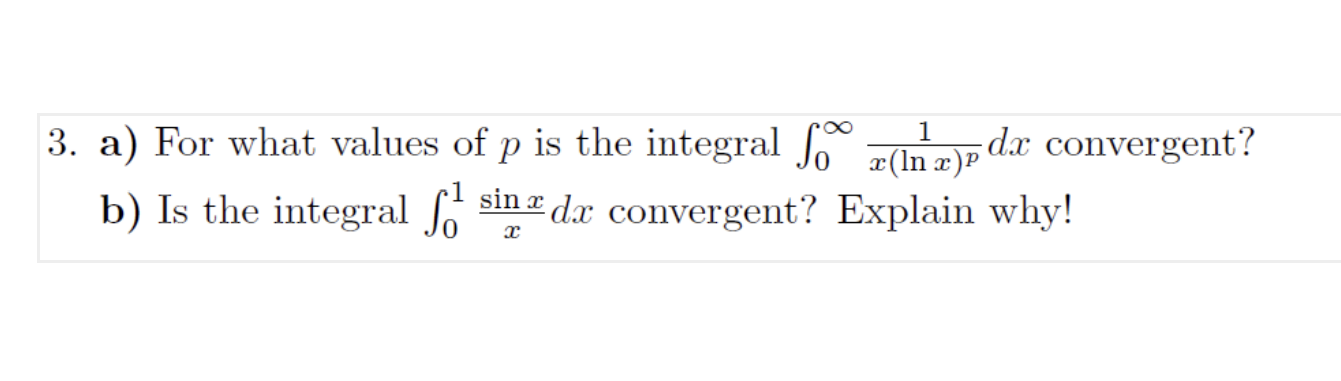 Solved 3. a) For what values of p is the integral | Chegg.com