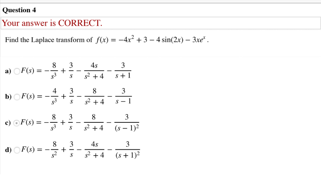 Solved Question 4 Your answer is CORRECT. Find the Laplace | Chegg.com