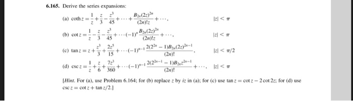 Solved 6.165. Derive the series expansions: (a) cothz--+ +3 | Chegg.com