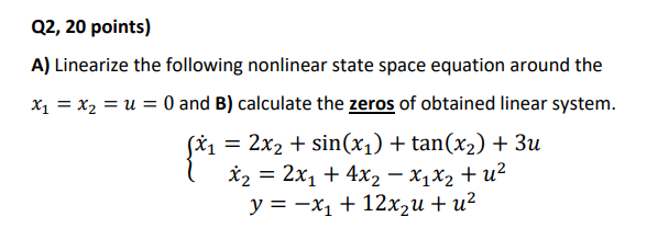 A) Linearize the following nonlinear state space | Chegg.com