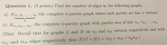 Solved Question 1. (8 points) Find the number of edges in | Chegg.com