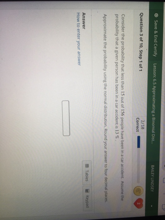 Solved O Save & End Certify Lesson: 6.5 Approximating a | Chegg.com