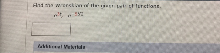 Solved Find the Wronskian of the given pair of functions. | Chegg.com